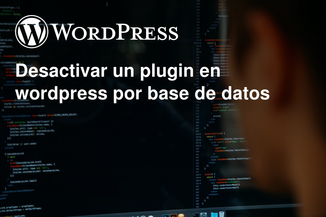 Desactivar un plugin en wordpress por base de datos - La tecnología nos apasiona